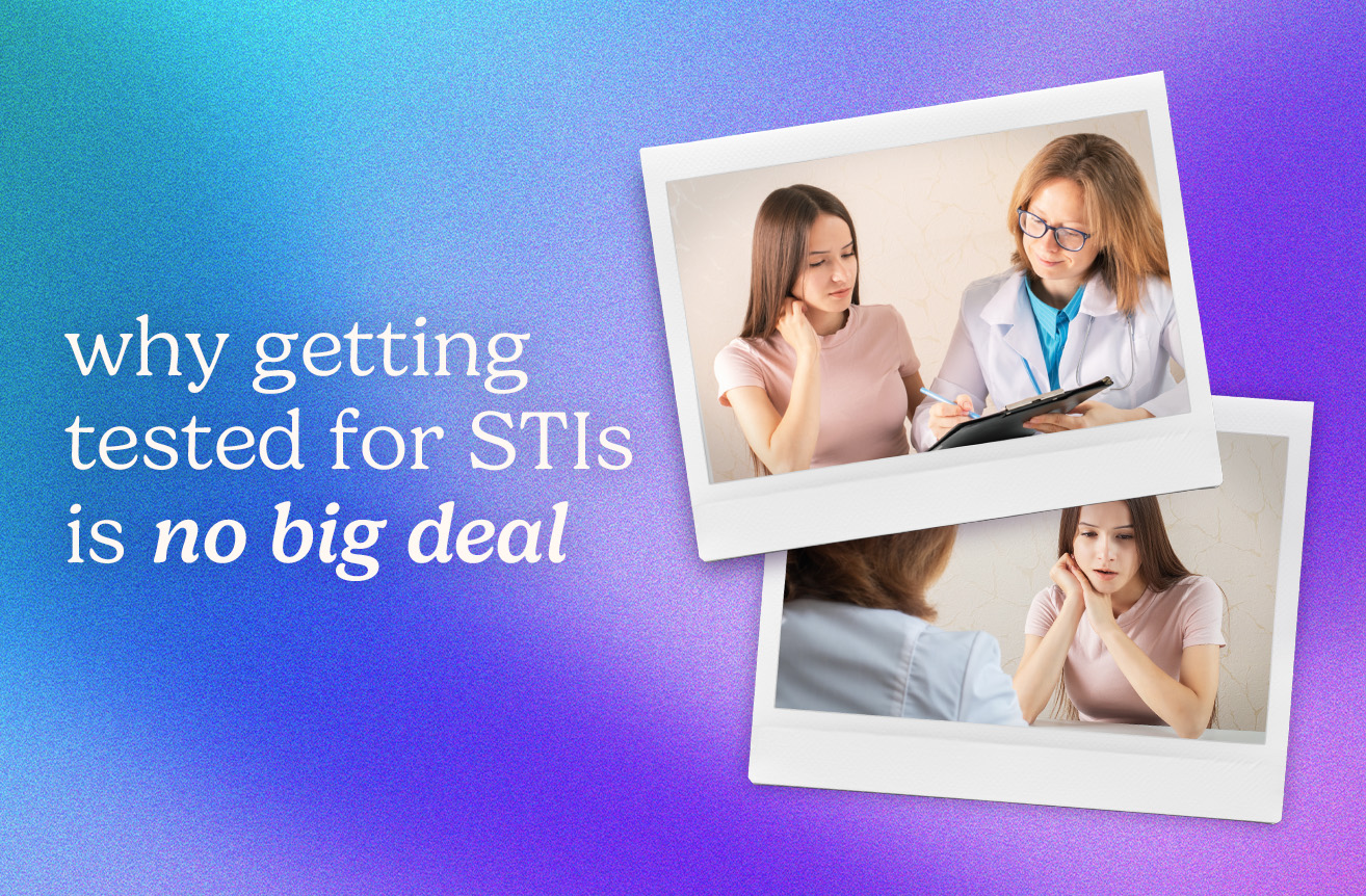 Why Getting Tested for STIs is No Big Deal - Family Planning